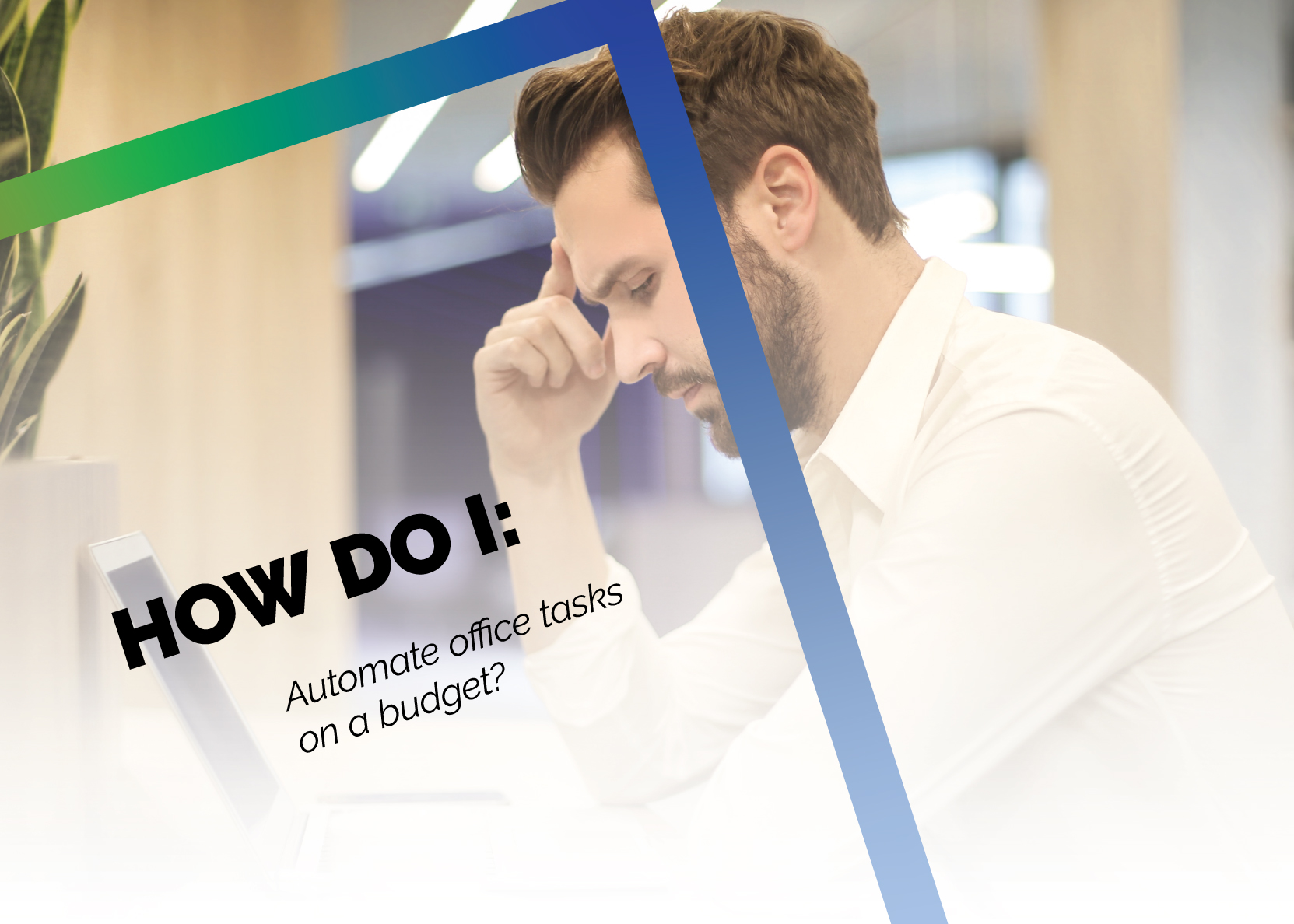 How Do I Automate Office Tasks On A Budget 